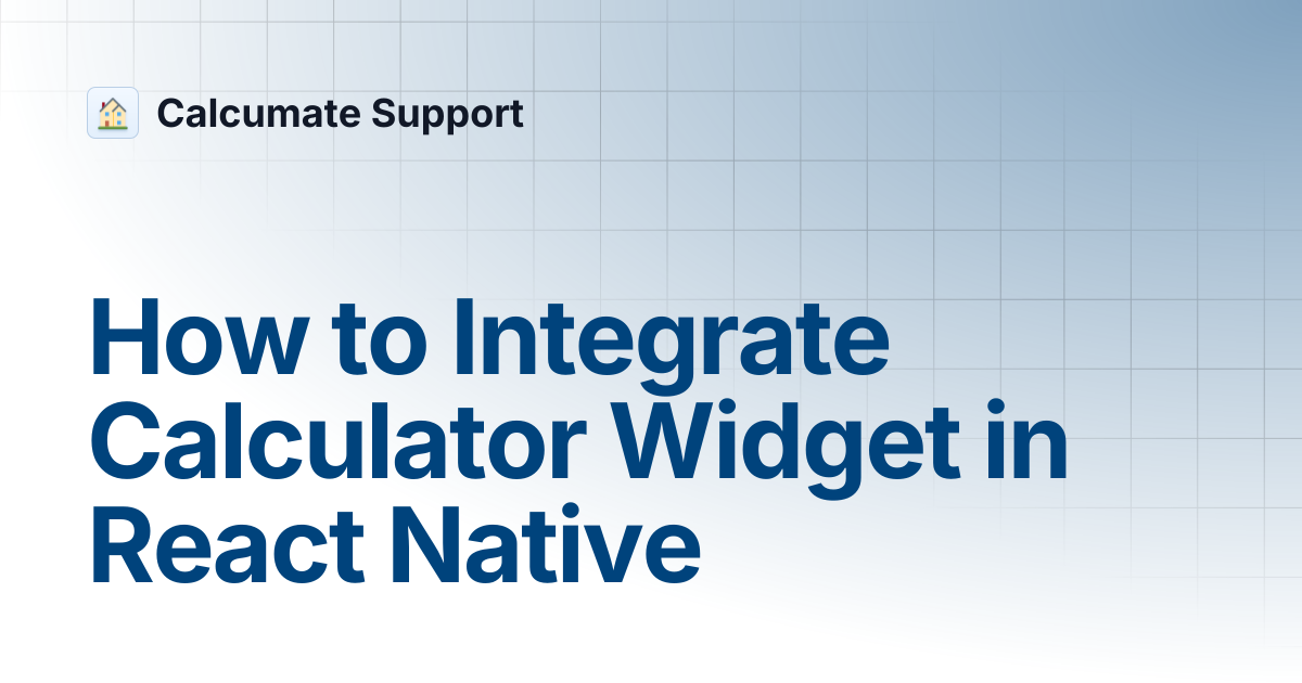 How to Integrate Calculator Widget in React Native | Calcumate Support