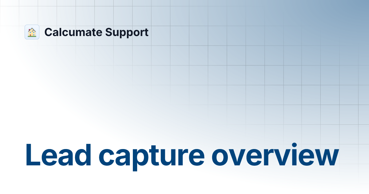 Lead capture overview | Calcumate Support